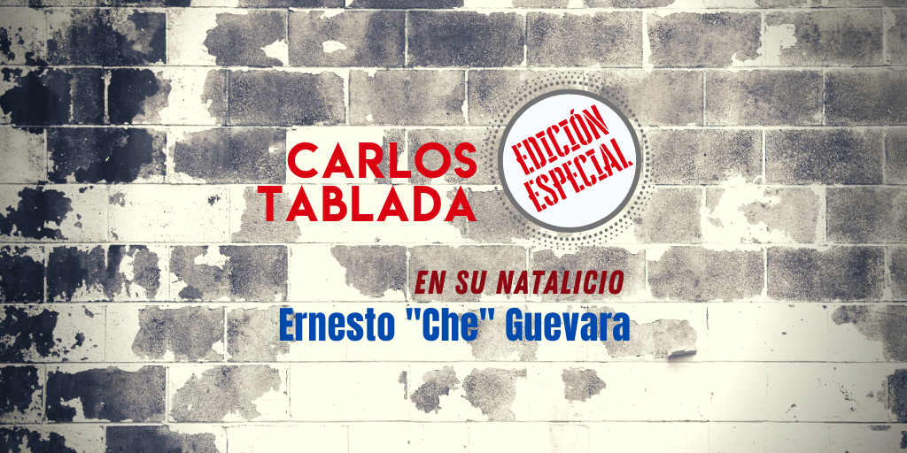 Carlos Tablada Pérez: Che y el desafío de la humanidad – La Revista