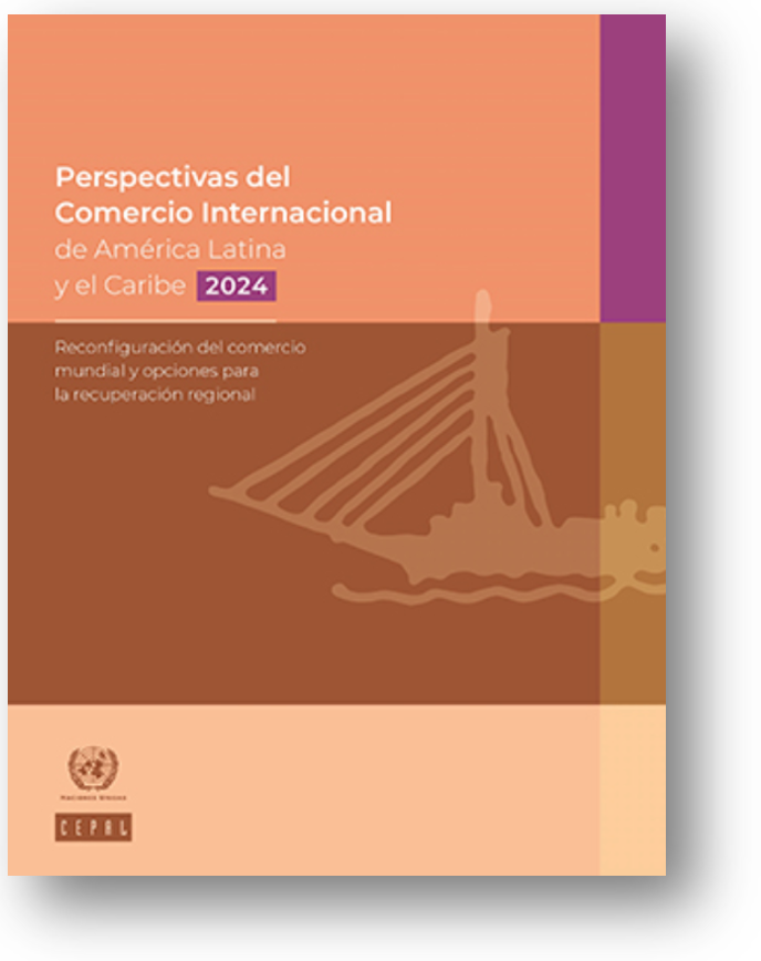 CEPAL: Perspectivas del Comercio Internacional de América Latina y el Caribe 2024 – La Revista